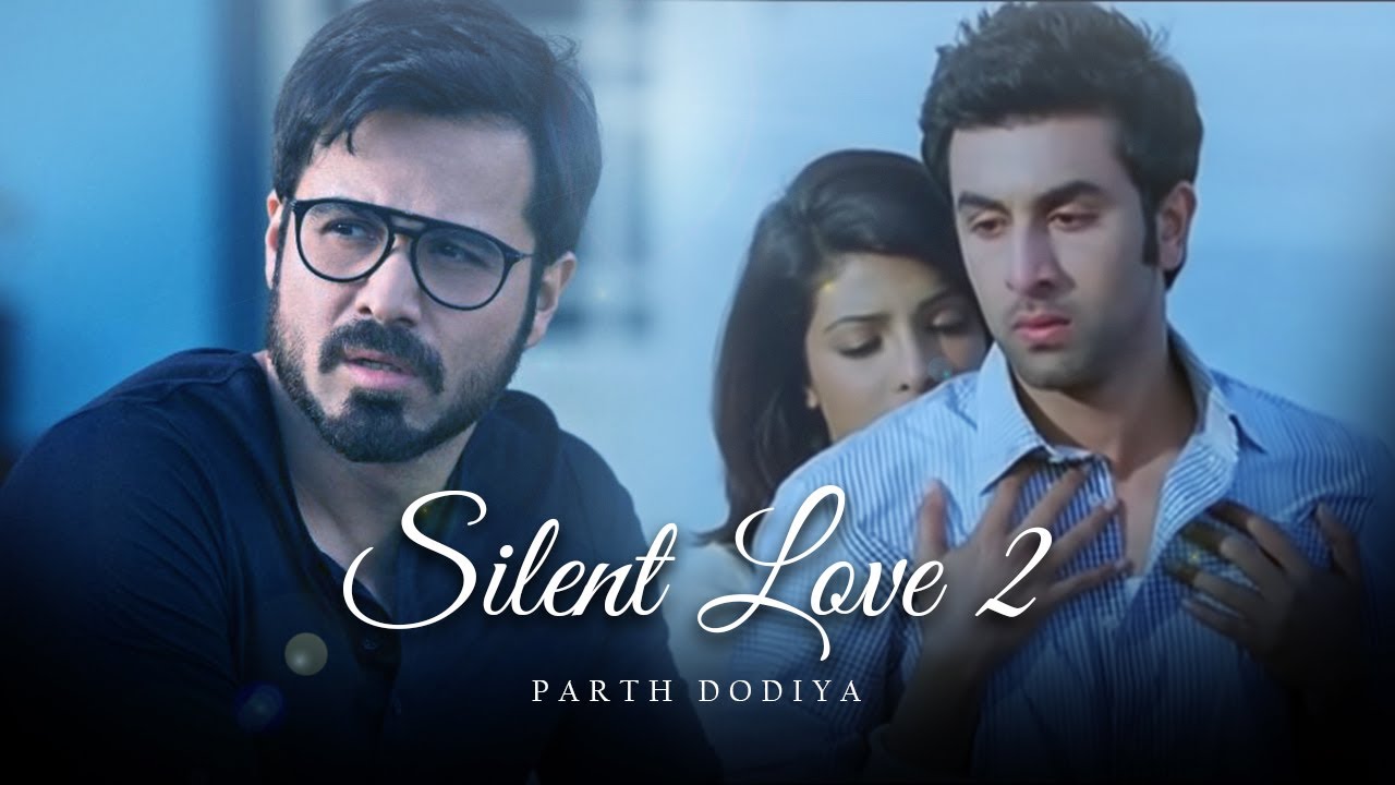 Silent Love Mashup 2 - Parth Dodiya | Bollywood Lofi & Chill 2022 - YouTube