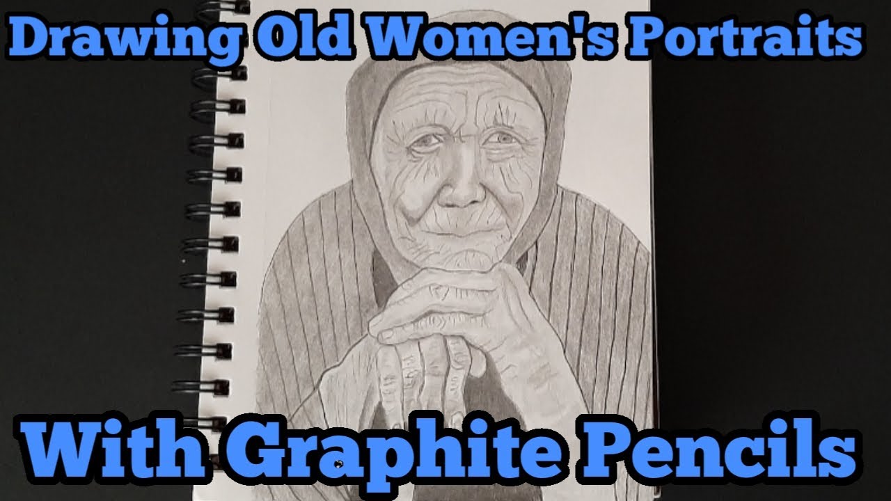 Drawing Old Women Portraits With Graphite Pencils - YouTube