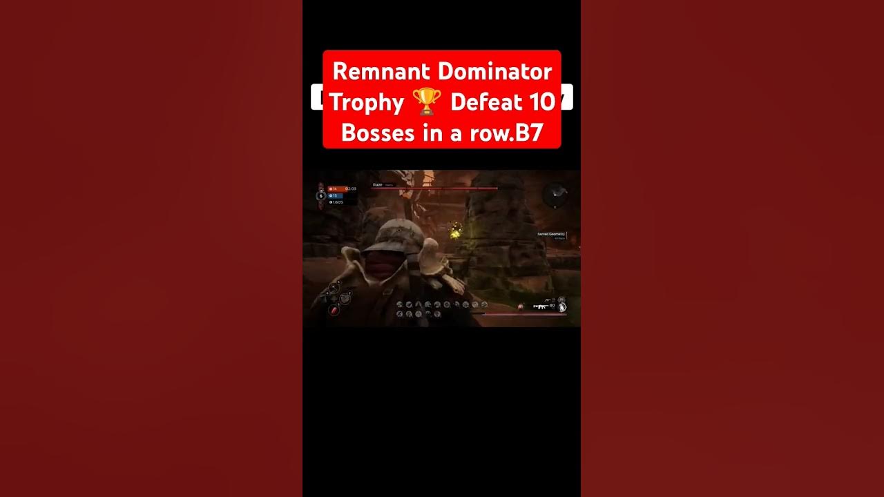 Remnant Dominator Trophy 🏆 Defeat 10 Bosses in a row.B7 #gaming # ...