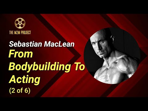 From Bodybuilding To Acting with Sebastian MacLean - YouTube