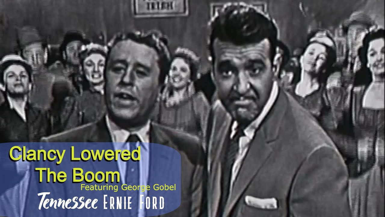 Tennessee Ernie Ford Clancy Lowered The Boom - YouTube