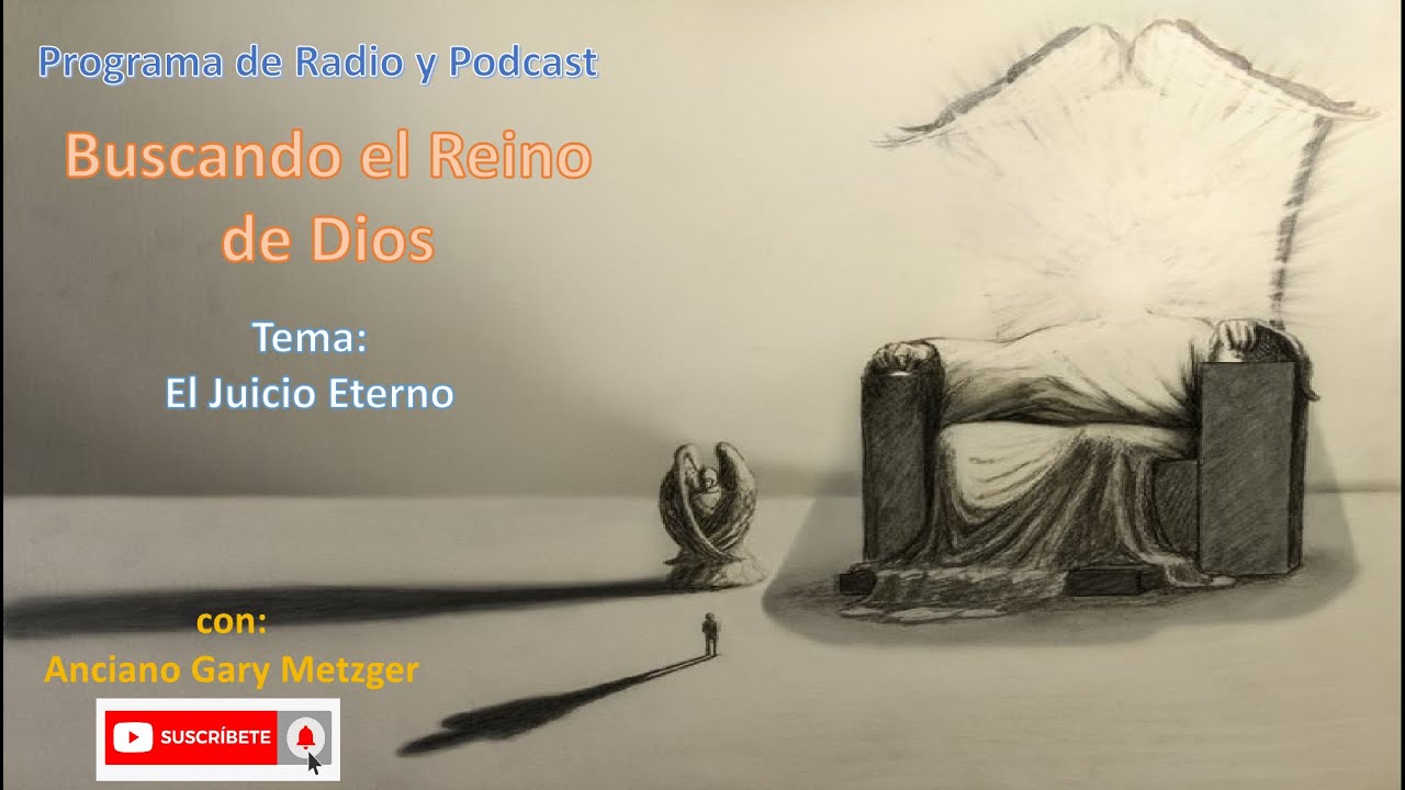 Buscando el Reino de Dios ‐ El Juicio Eterno - YouTube