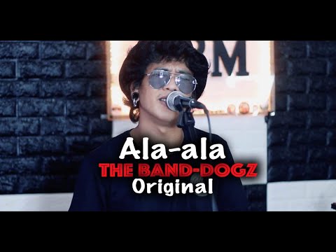 Ala-ala -(Marko Rudio) The Band-Dogz (Original) - YouTube