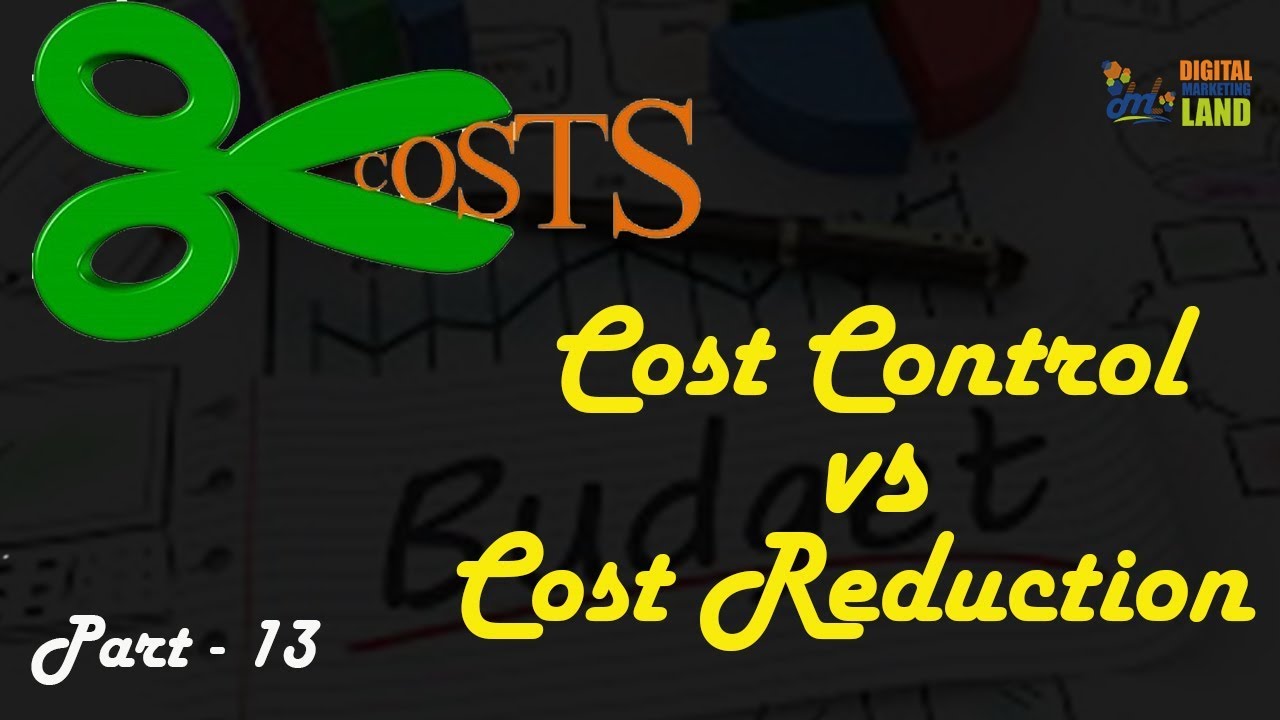 How to Differentiate Cost control and Cost Reduction - YouTube