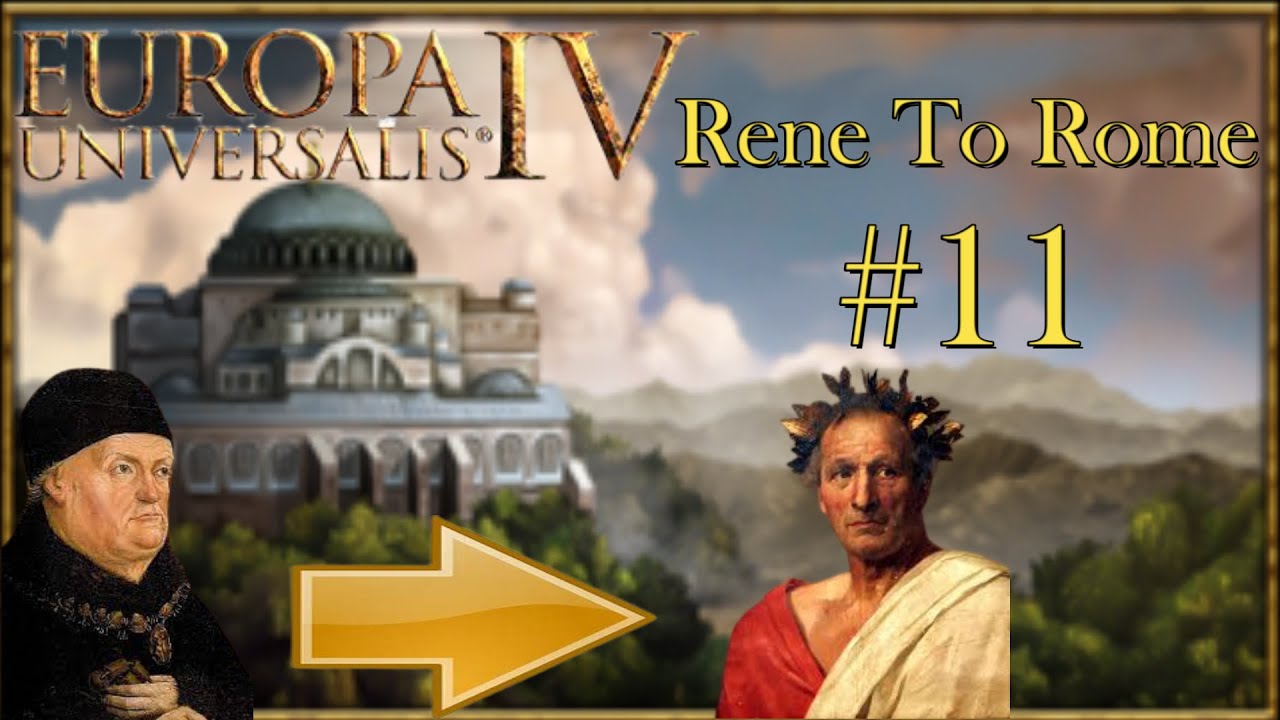 Eu4: Rene to Rome Ep.11 Byzantine Restoration - YouTube