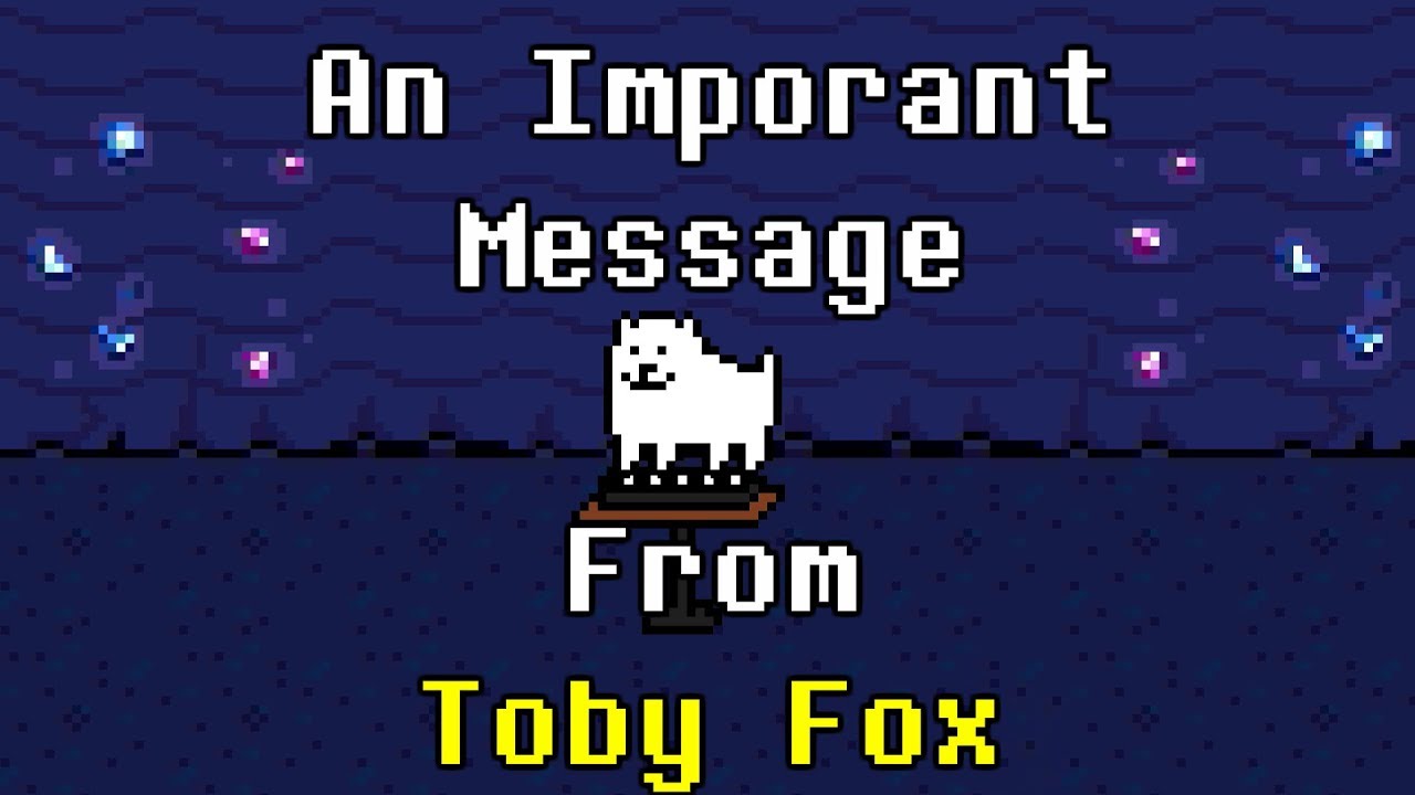 An Important Message From Toby Fox [UNDERTALE // MEME] - YouTube