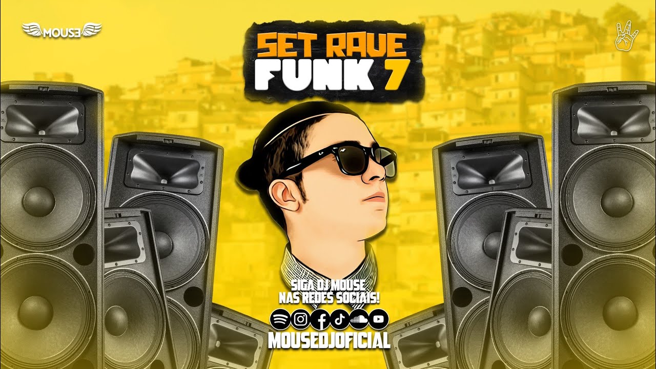 SET RAVE FUNK 7 • DJ MOUSE (DJ GP DA ZL, DJ PIU, DJ PAULA MALDI, DJ LMB ...
