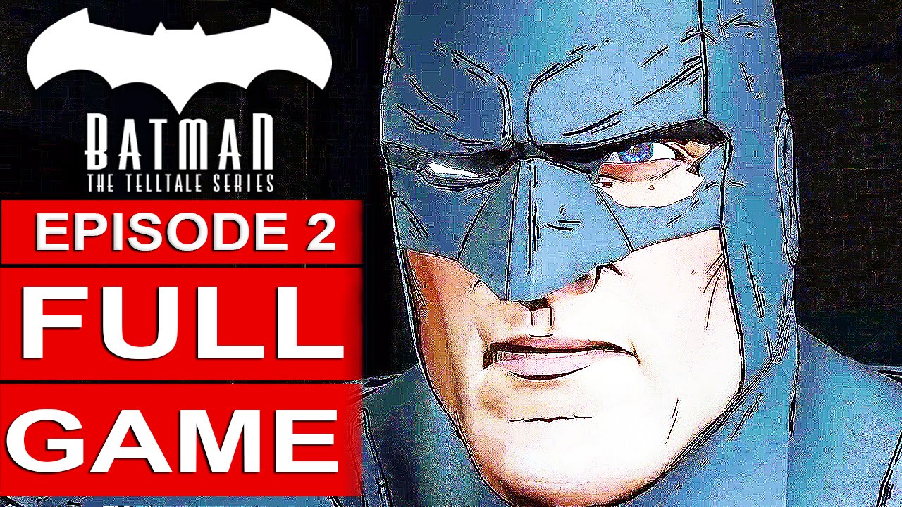 BATMAN Telltale EPISODE 2 FULL Gameplay Walkthrough Part 1 No ...