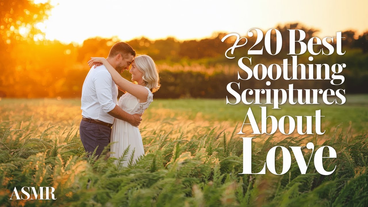 20 Best Soothing Scriptures About Love ASMR Relaxing - YouTube