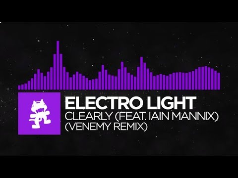 [Dubstep] - Electro Light - Clearly (feat. Iain Mannix) (Venemy Remix ...