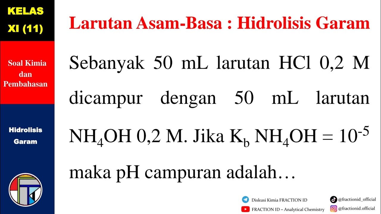 Soal pH || 50 mL HCl 0,2 M dicampur dengan 50 mL NH4OH 0,2 M. Jika Kb NH4OH = 10-5 maka pH ...