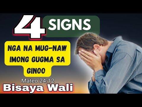 4 Signs Nga Namugnaw Imo Gugma Sa GINOO / Bisaya Wali / Pagsulay ...