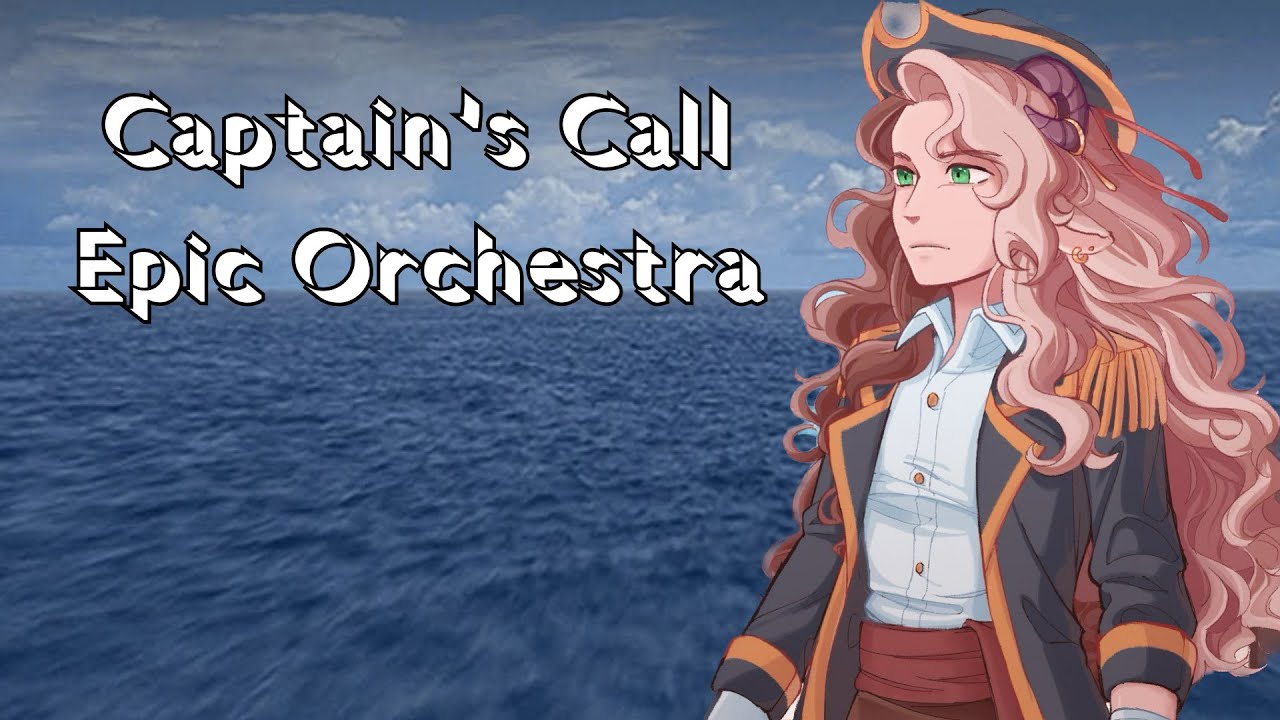 Captain's Call - Epic Orchestra - YouTube