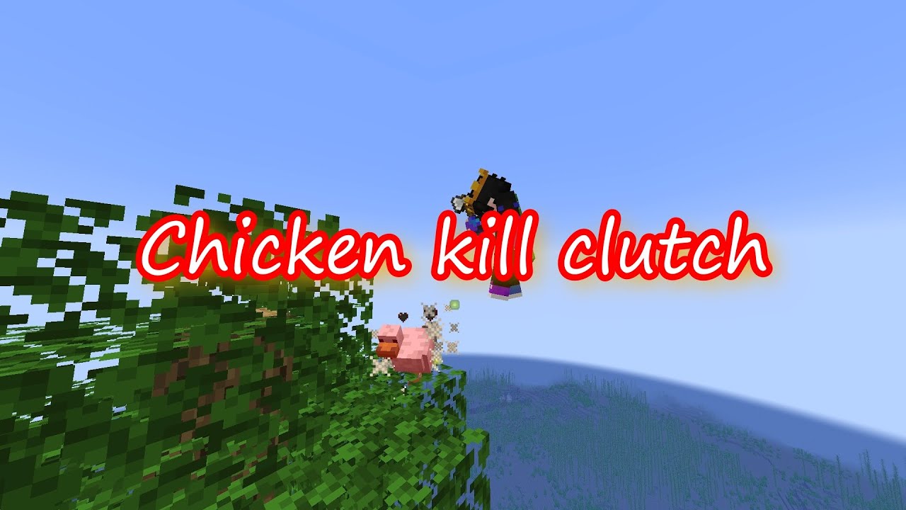 minecraft chicken kill clutches - YouTube