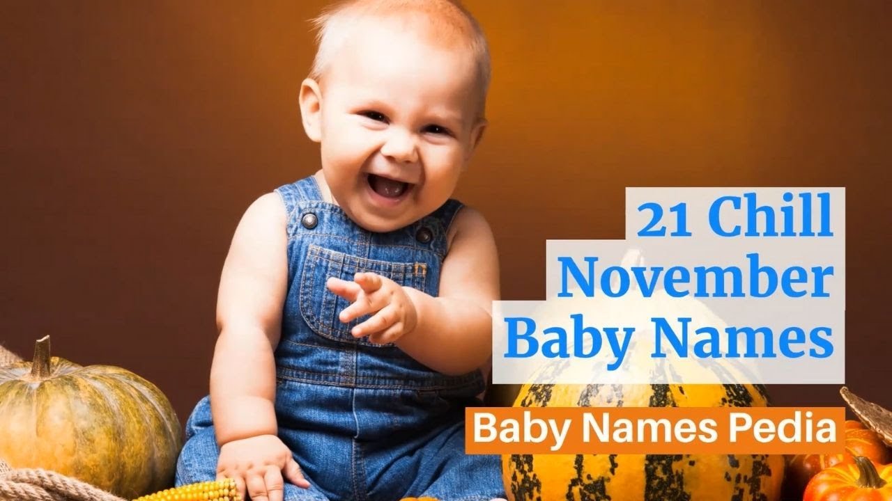 21 Chill November Baby Names - YouTube