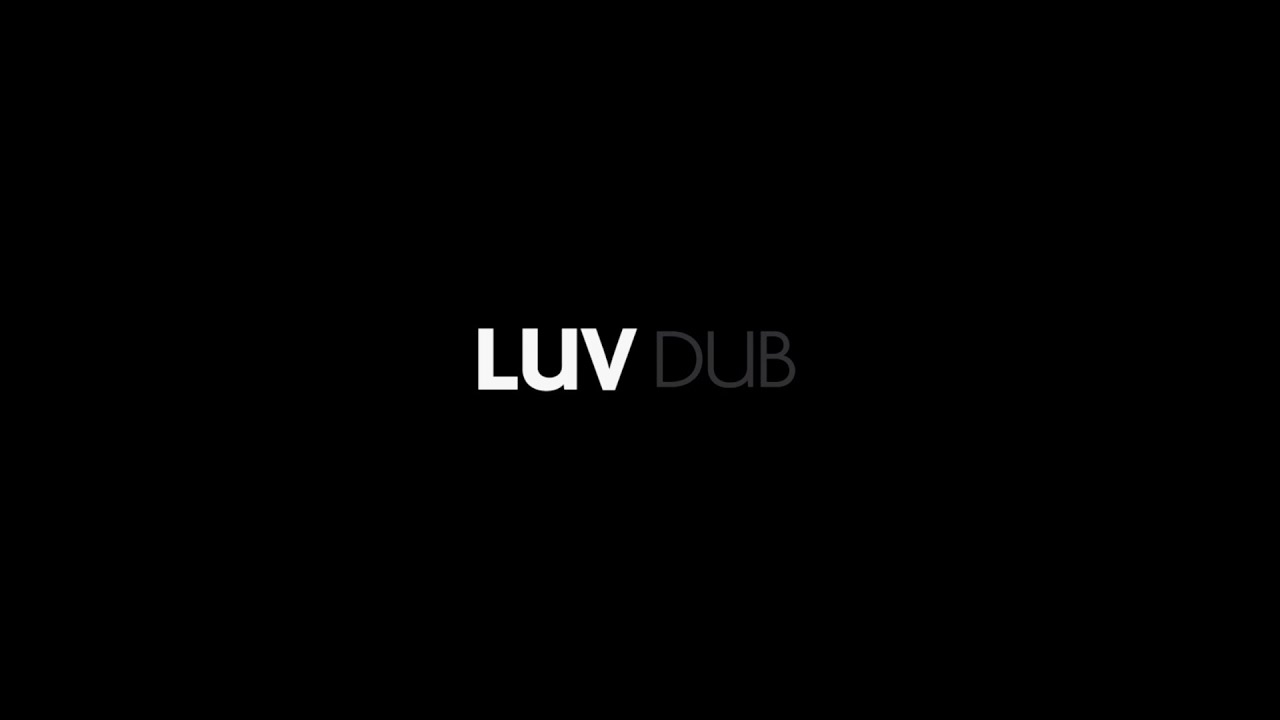Luv Dub - YouTube