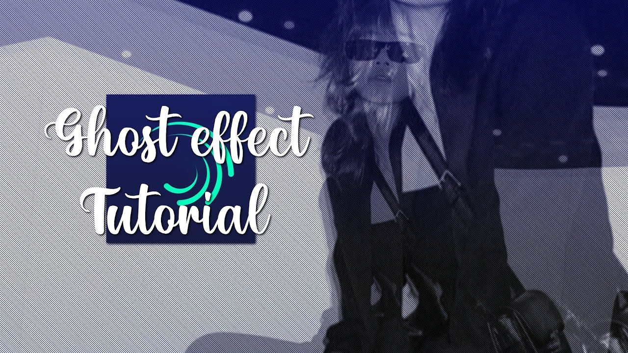 Ghost effect || tutorial || alight motion - YouTube