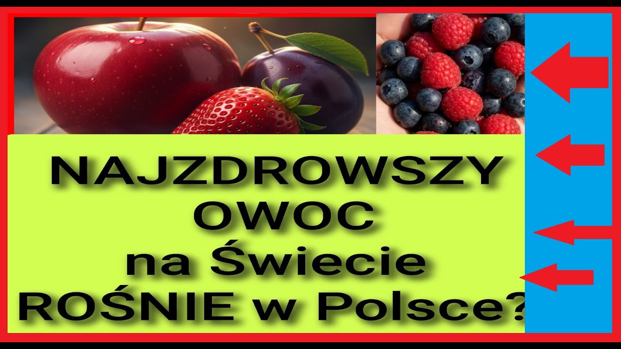 TO Najzdrowszy Owoc na Świecie i Rośnie w Polsce? - YouTube