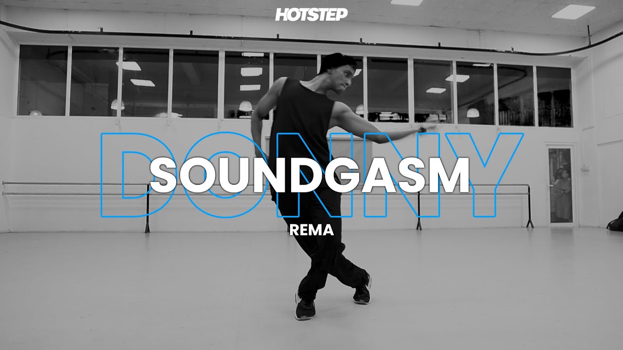 Hotstep Offline Class | Soundgasm (Rema) - Choreography - Donny ...