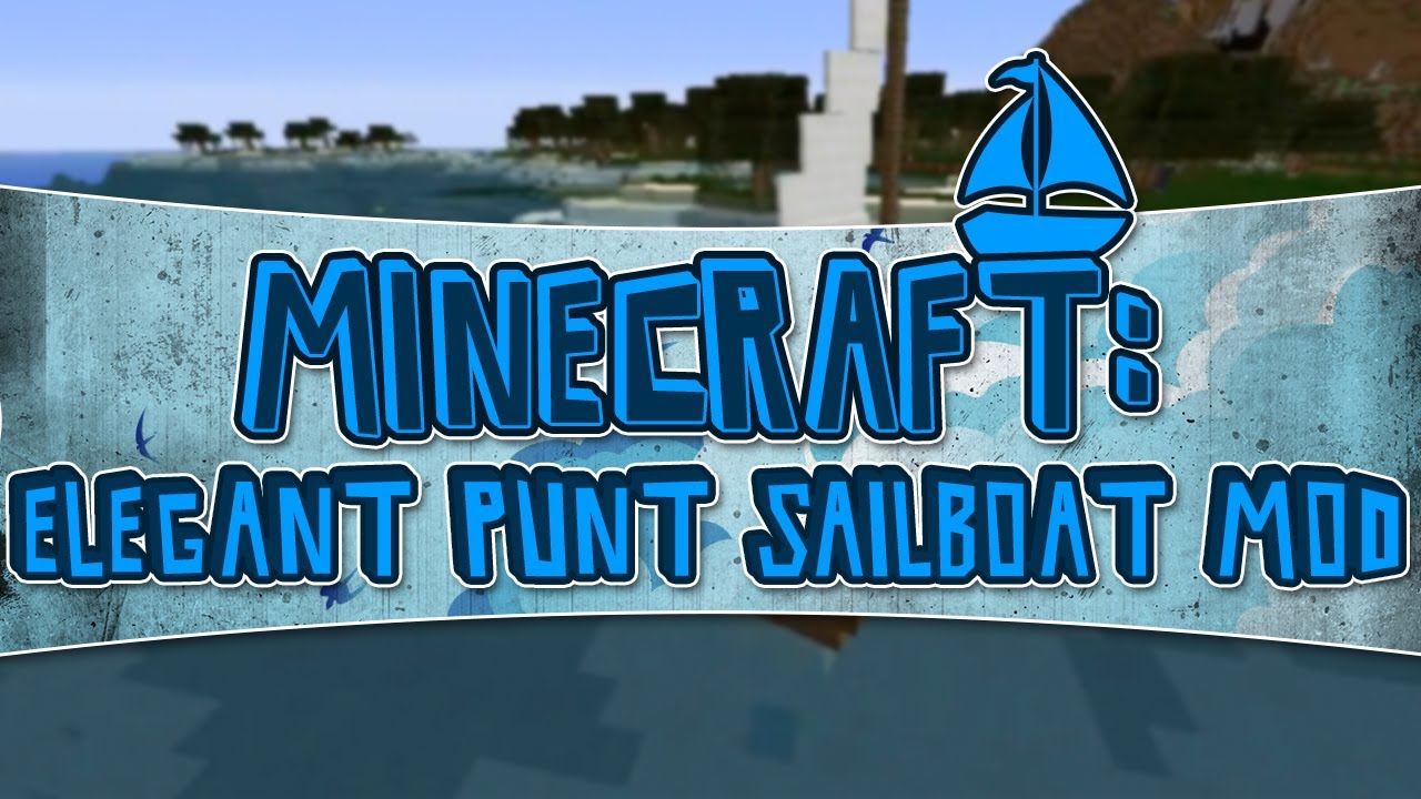 We Are Sailing! - The Elegant Punt Mod! (Minecraft Mod Spotlight) - YouTube
