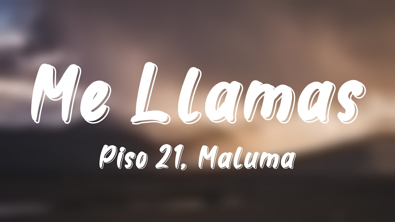 Me Llamas - Piso 21, Maluma [Lyrics Video] - YouTube