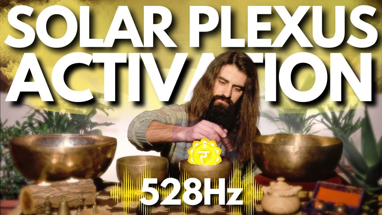528Hz ⫸ Solar Plexus Chakra Activation Sound Bath Meditation ⫸ Boost ...
