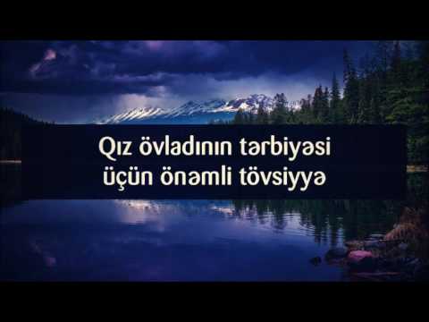 Qız övladının tərbiyəsi üçün önəmli tövsiyyə || Veysəl [Veysel] Orucov]