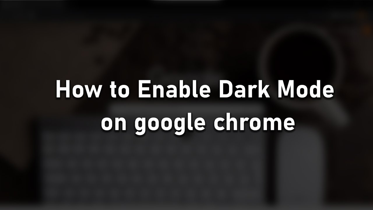 How To Enable Dark Mode On Google Chrome Fixed YouTube how-to-enable-dark-mode-on-google-chrome-fixed-youtube