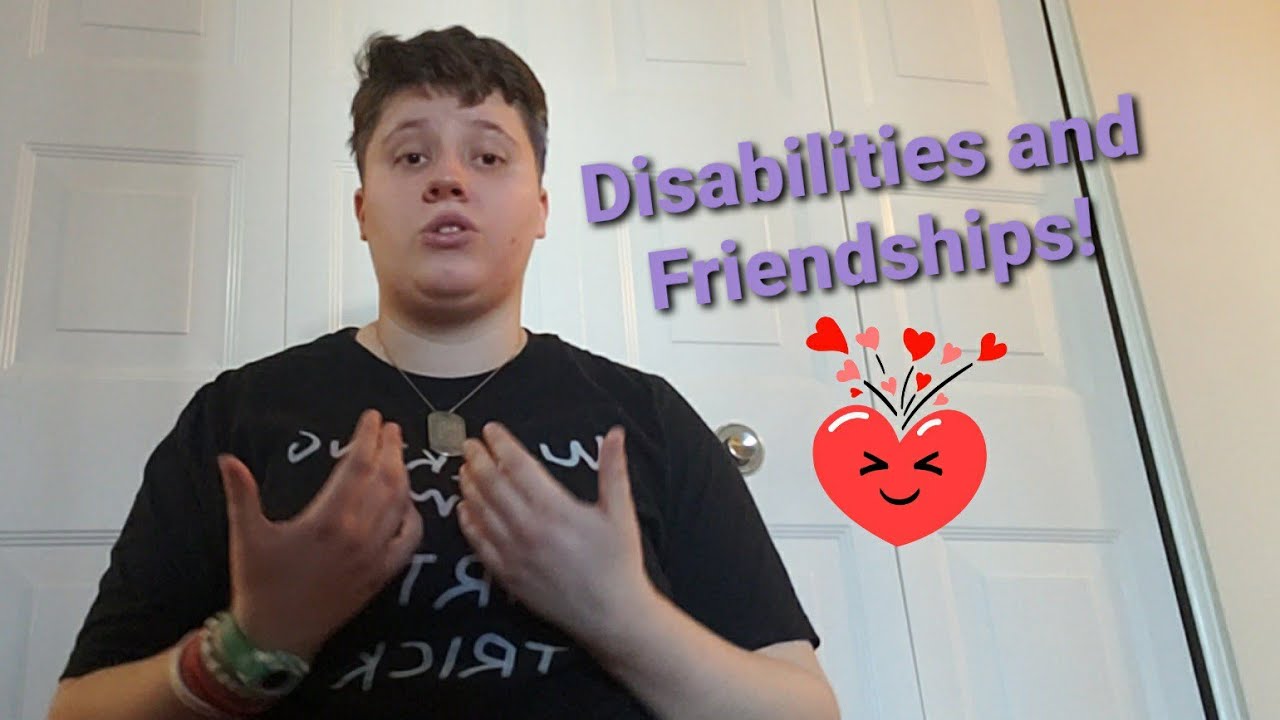 Making Friends When You Have a Disability - YouTube