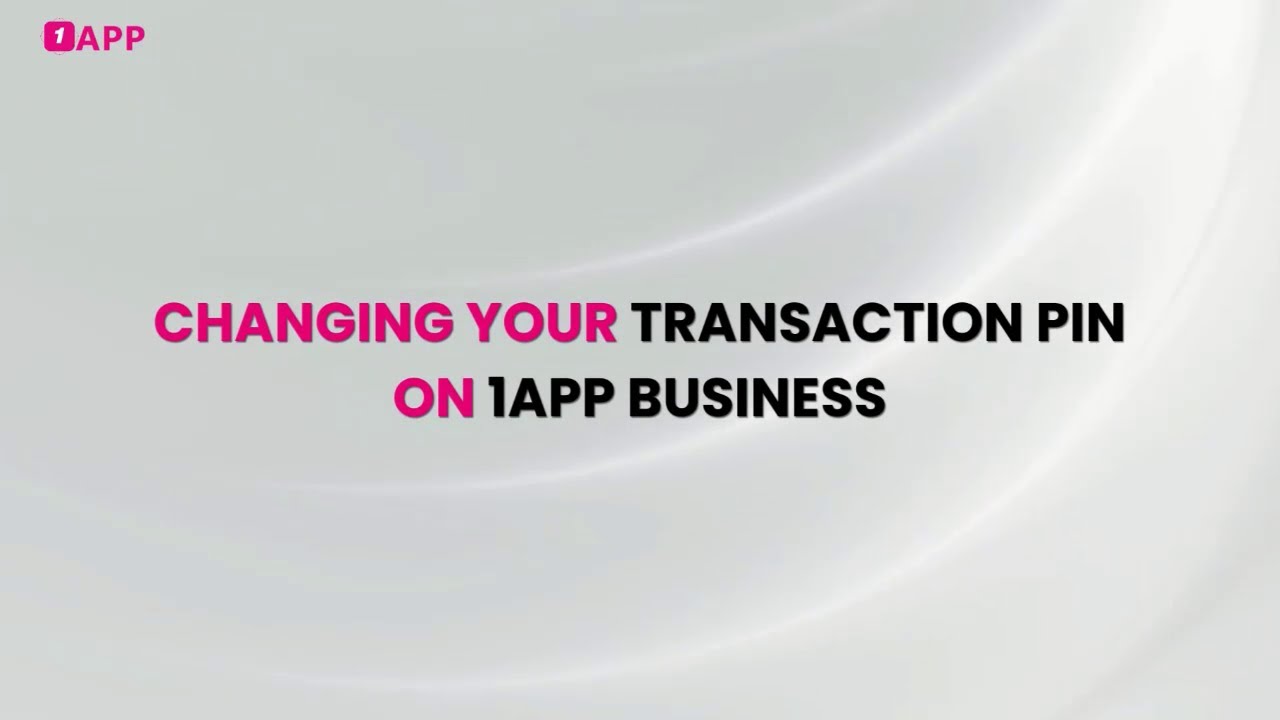 How To Change your Transaction PIN on 1app Business - YouTube