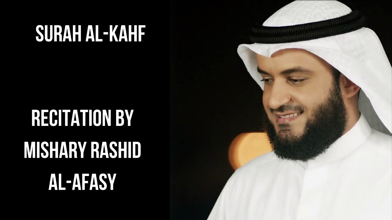 FRIDAY SPECIAL Surah Al Kahf Recitation By Mishary Rashed Al Afasy