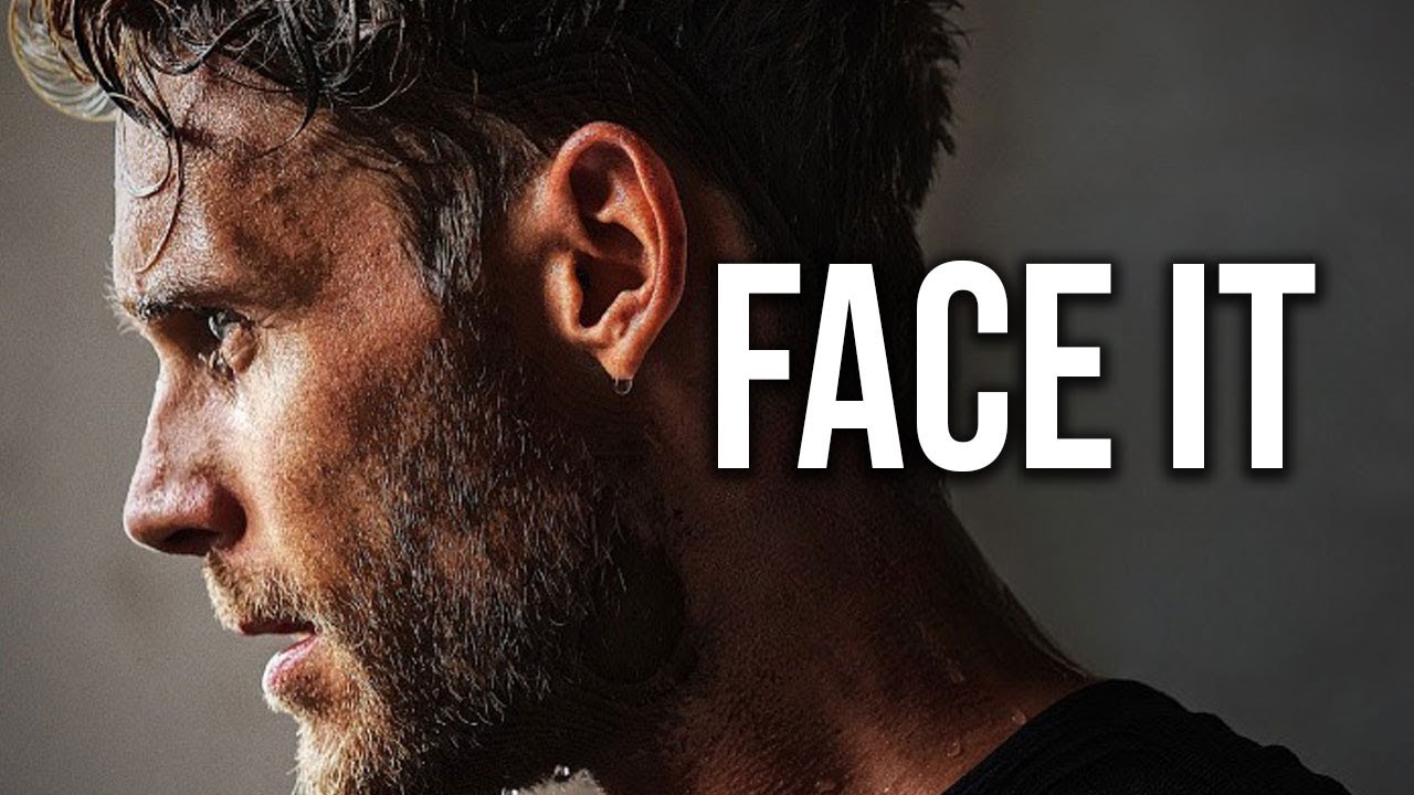 FACE IT: The Power Of Confronting Life Head On | Motivational Speech ...