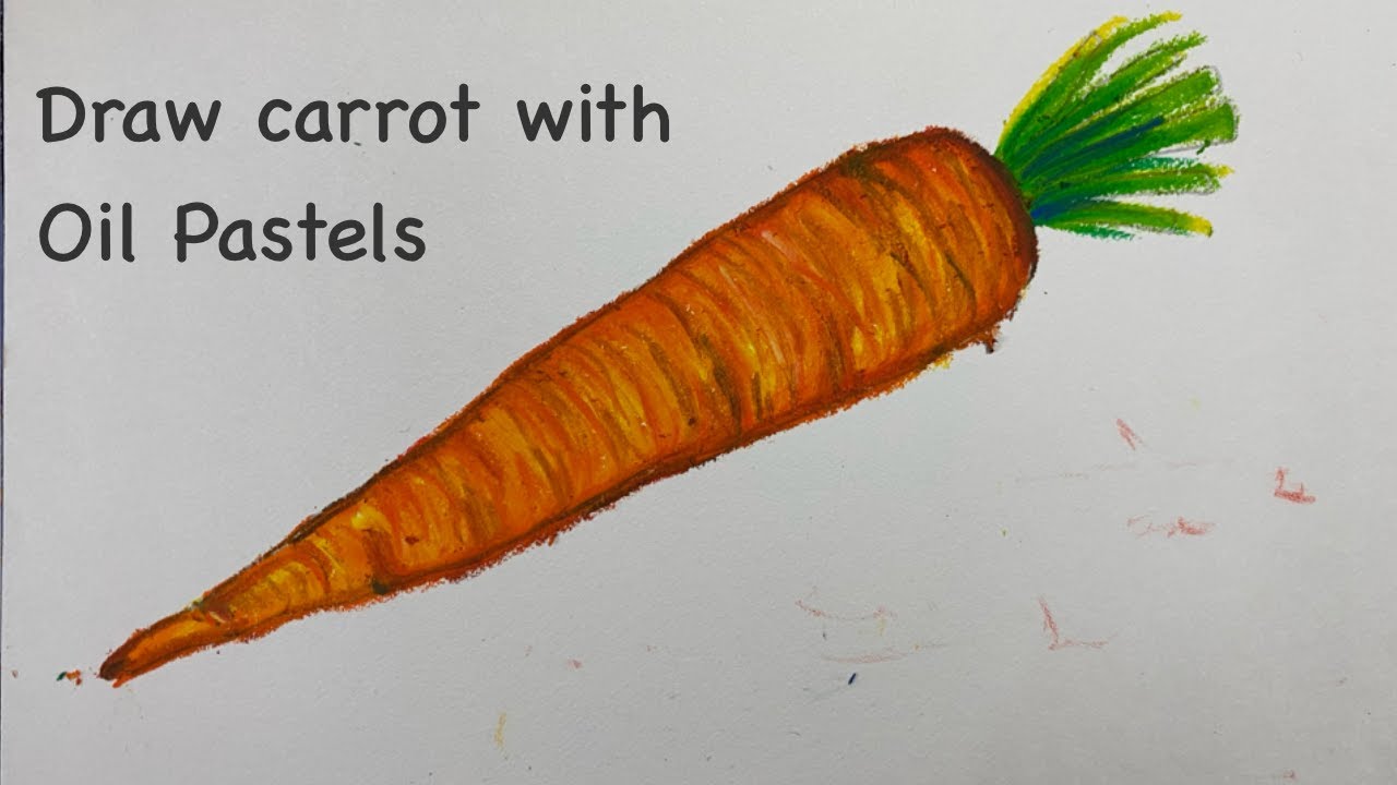 Draw and colour carrot using oil pastels for beginners - YouTube