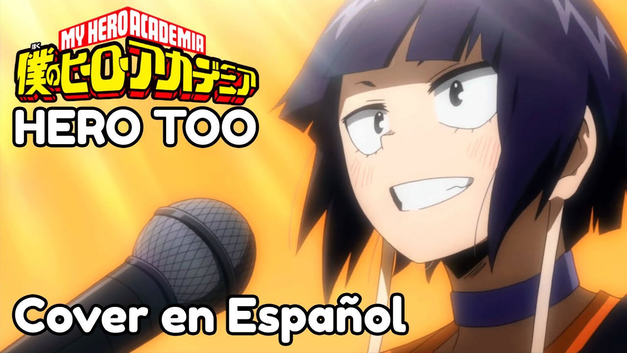 HERO TOO - My Hero Academia 【Español Latino】 ft. David Delgado - YouTube