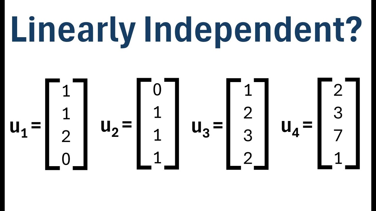 Determine if a Set of Vectors is Linearly Independent - YouTube