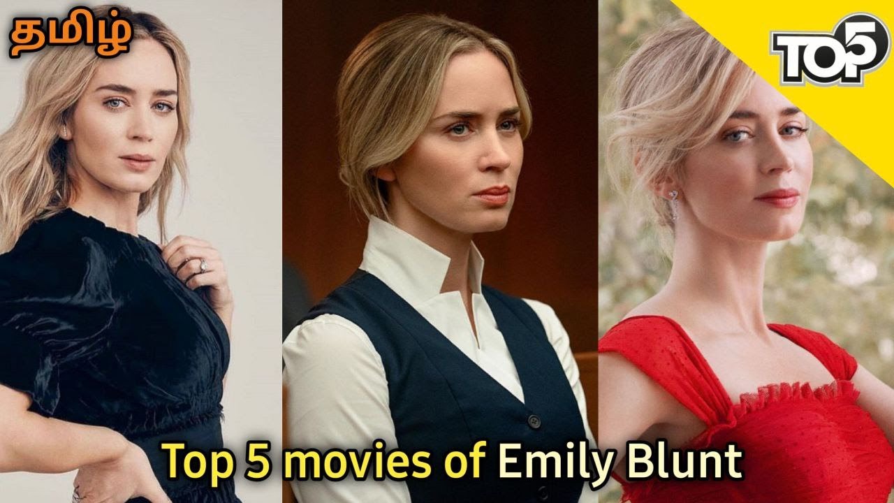 Top 5 Emily Blunt Movies || Holly Tamil || #emily #quiteplace # ...