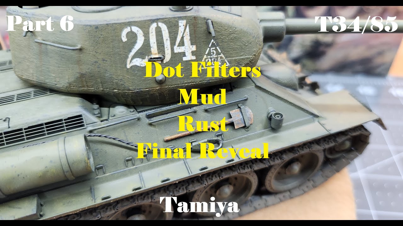 T34/85 by Tamiya in 1/35 scale, Part 6, Dot Filtering, Mud, Rust, Final ...