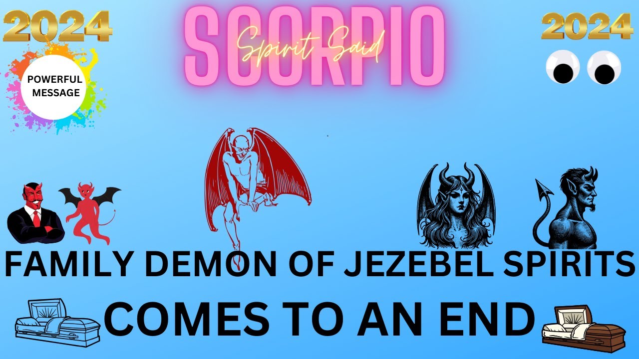 SCORPIO ♏ ⚰️FAMILY DEMON OF JEZEBEL SPIRIT🙌💯 A MUST SEE 👀#scorpiotarot ...