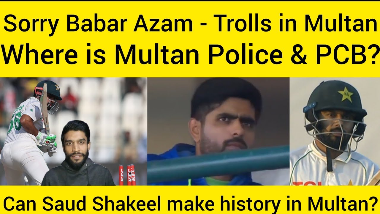 Sorry Babar Azam | Disappointed on trolls in Multan Cricket Stadium ...