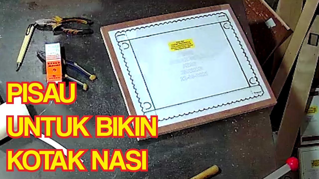 PEMBUATAN PISAU POND, UNTUK BIKIN KOTAK NASI - YouTube