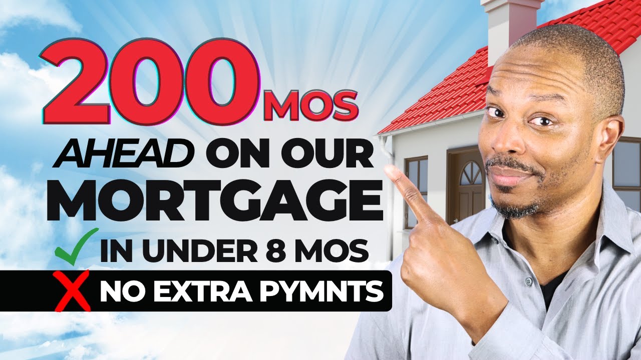 🔴 How We Got 200 Months Ahead On Our Mortgage in Less Than 8 Months ...
