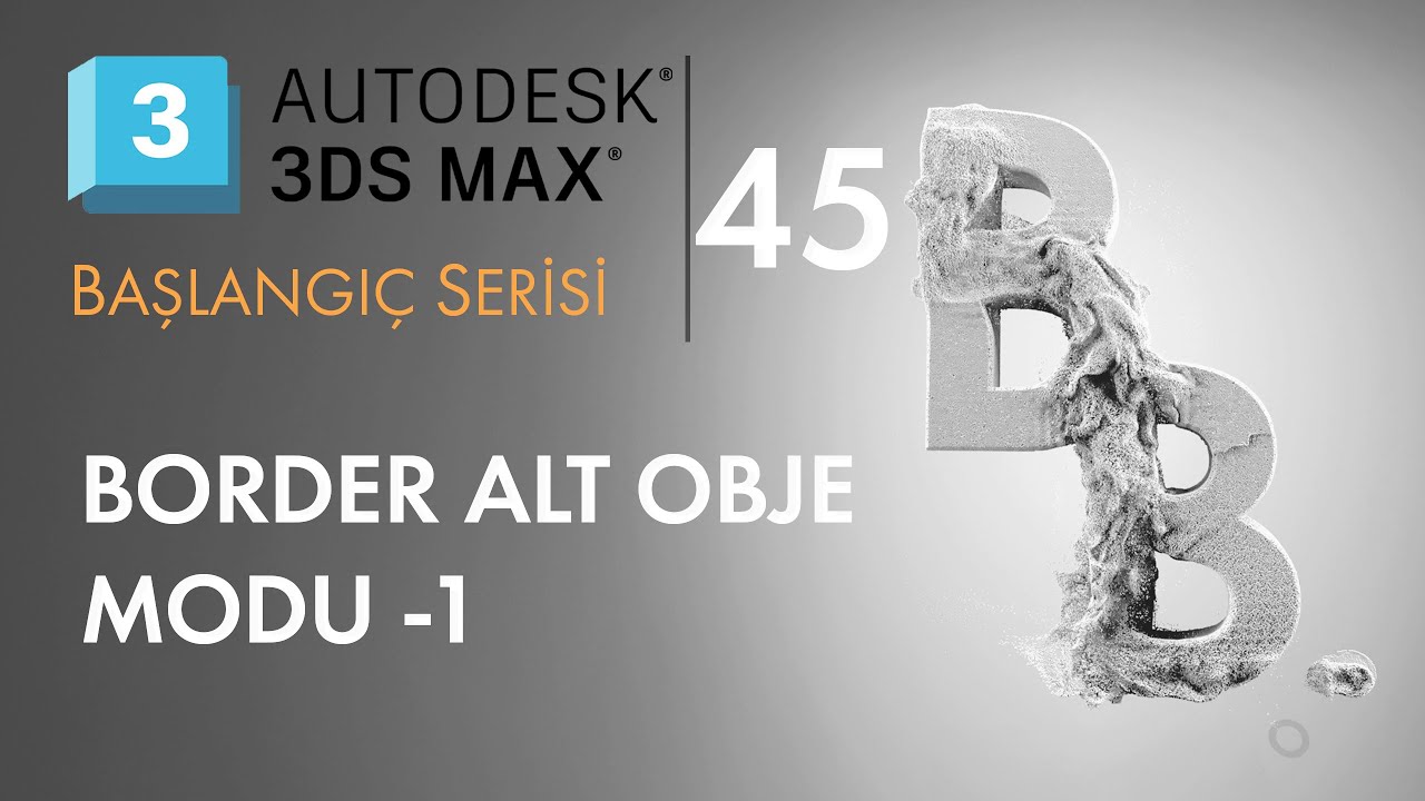 3ds Max Dersleri #45 I Editable Poly - Border Alt Obje Modu ve Örnekler - YouTube