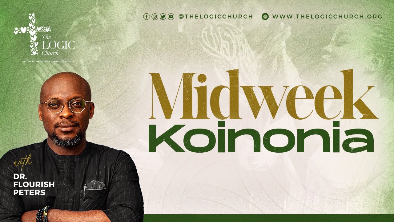 Midweek Koinonia | The LOGIC Church Lagos Island | 9th August 2023 ...