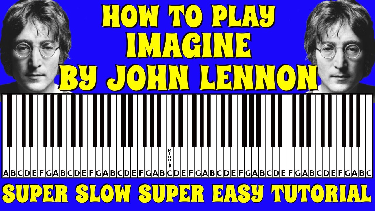 How to play Imagine by John Lennon | SUPER SLOW SUPER EASY Piano ...