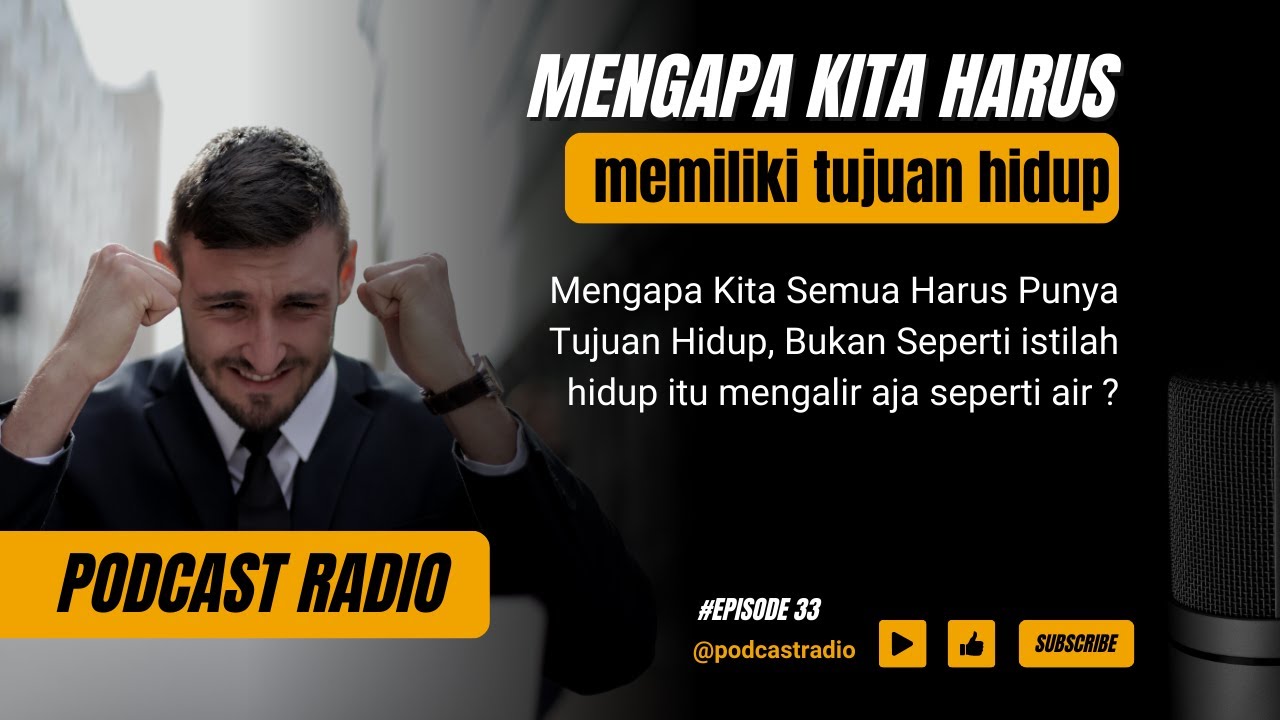 Podcast Radio - Mengapa kita harus memiliki tujuan hidup - YouTube Music