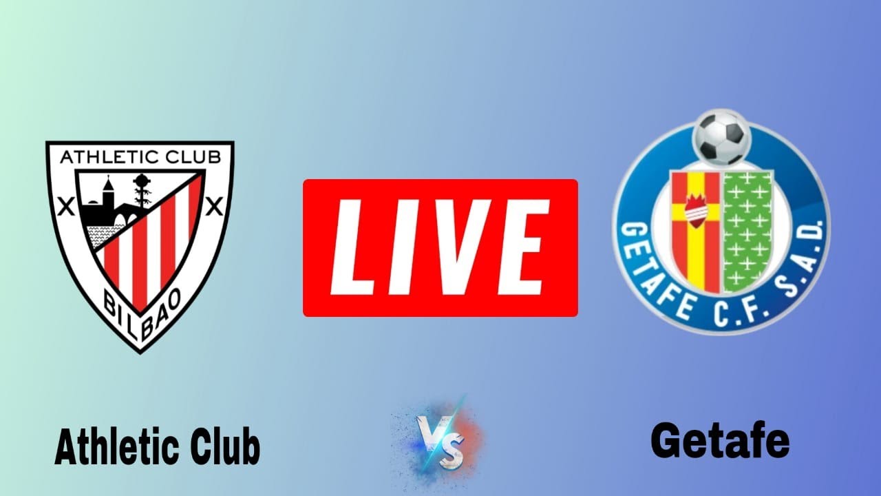 🔴LIVE : Athletic Club vs Getafe Today Live Match Live Score Spanish La ...