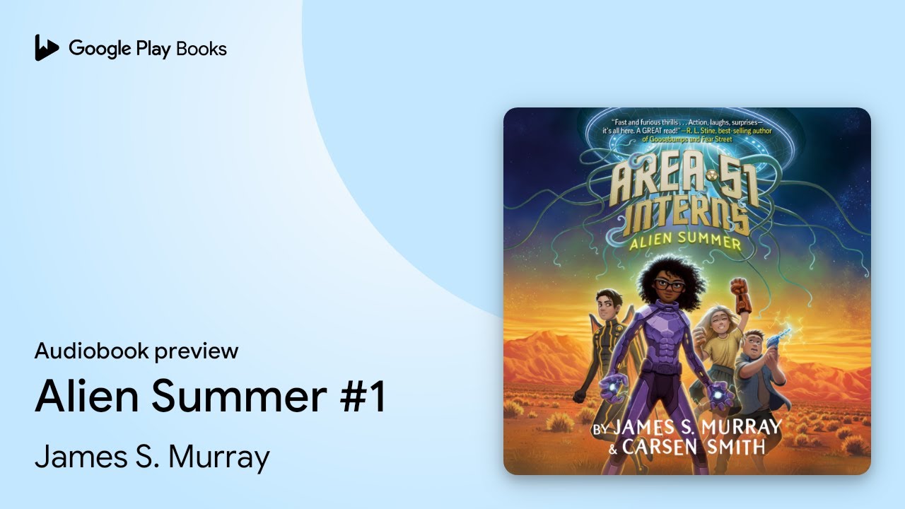 Alien Summer #1 Book 1 by James S. Murray · Audiobook preview - YouTube