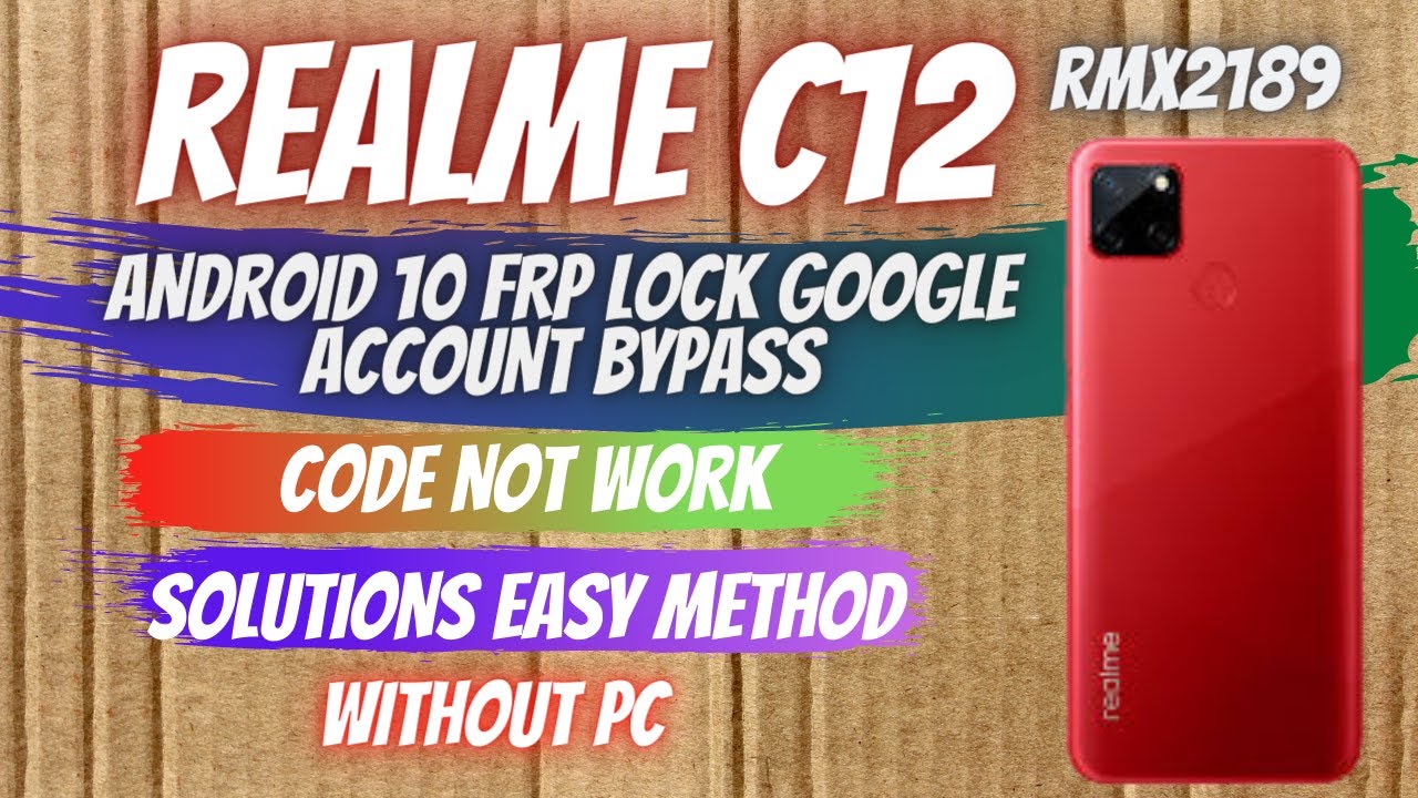 REALME C12 (RMX2189) ANDROID 10 FRP LOCK CODE NOT WORK SOLUTIONS EASY ...