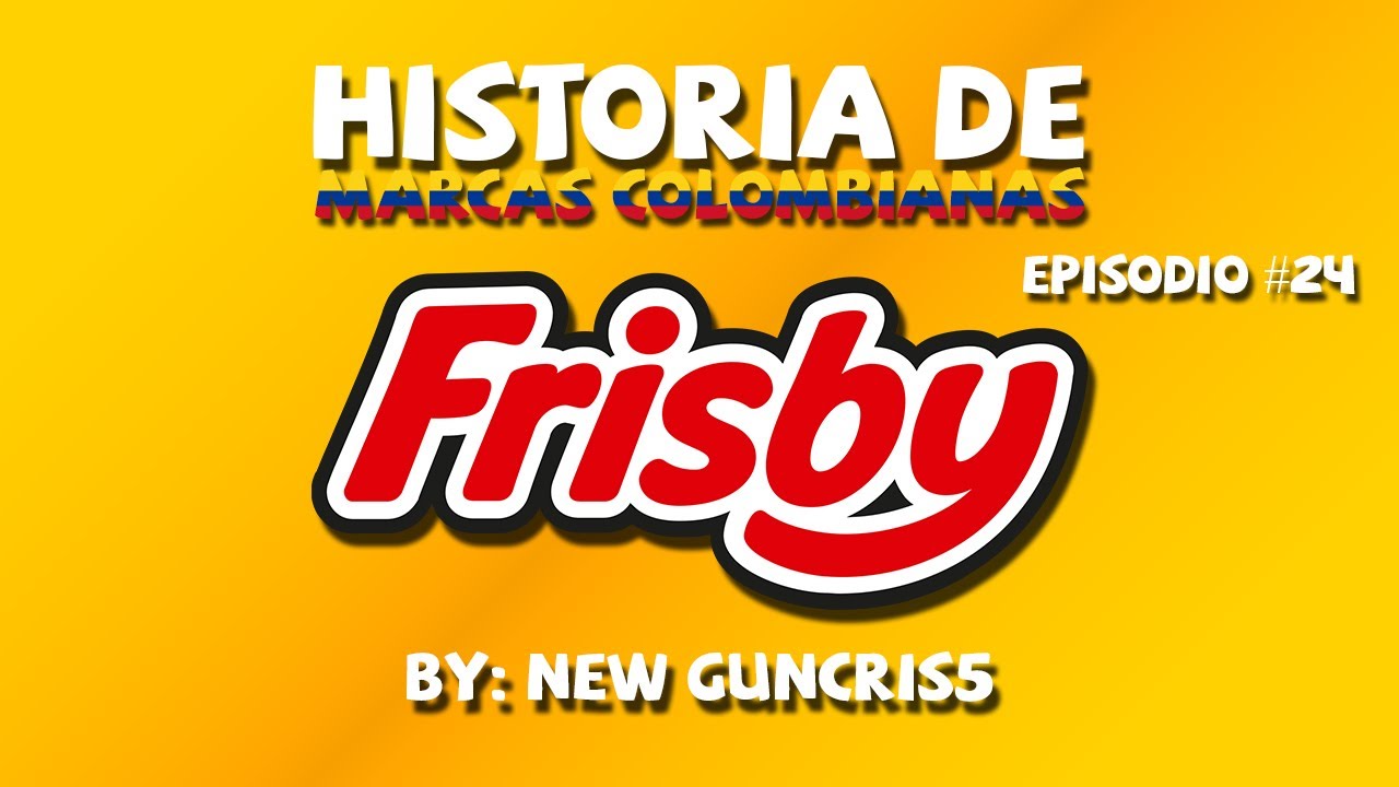 La historia de Frisby | Marcas Colombianas | Episodio 24 - YouTube