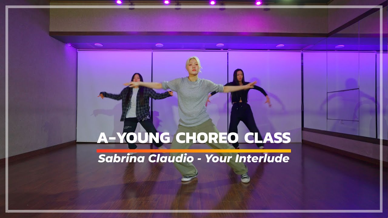 Sabrina Claudio - Your Interlude / A-YOUNG CHOREOGRAPHY CLASS - YouTube